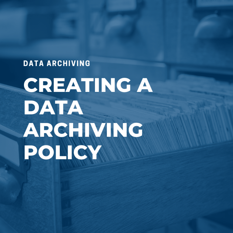 Creating Your Data Archiving Policy | Includes Examples | WellData